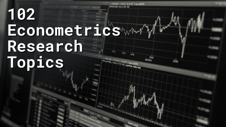 100-Plus Econometrics Research Topics & Questions